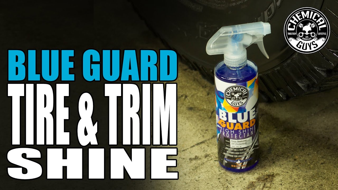 Blue Guard - Tire And Trim Shine & Protectant - Chemical Guys - YouTube