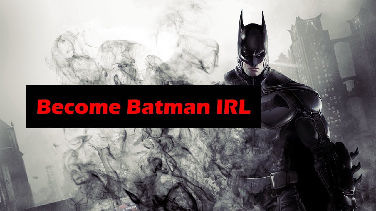How to Become Batman IRL- Full Guide - YouTube