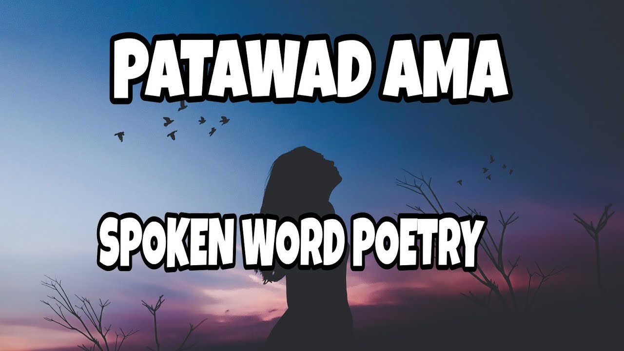 PATAWAD AMA | TAGALOG SPOKEN WORD POETRY | ORIGINAL COMPOSITION | JENNY ...