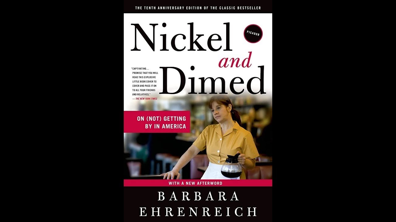 Summary, “Nickel and Dimed: On (Not) Getting By in America” by Barbara ...