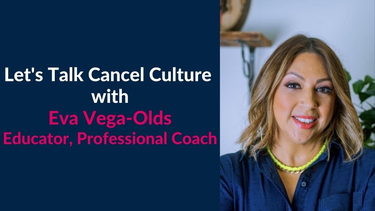 Let's Talk About Cancel Culture with Eva Vega-Olds - YouTube
