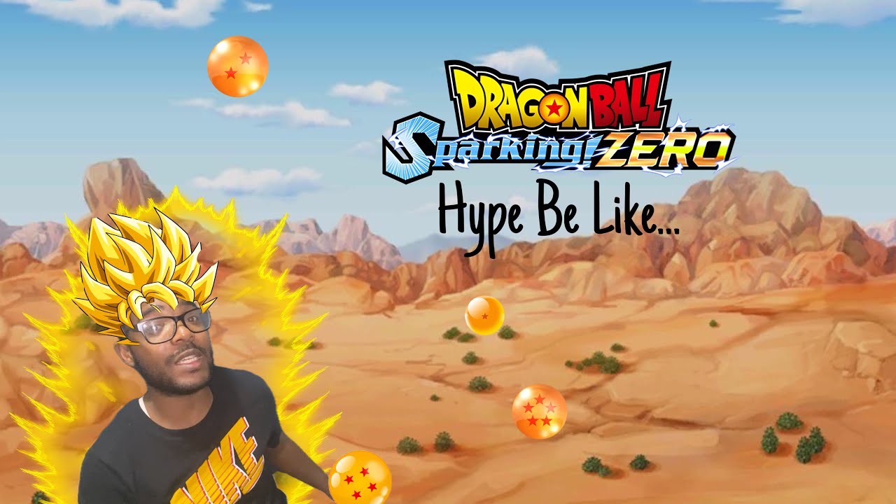 DBZ Sparking! Zero Hype Be Like... - YouTube