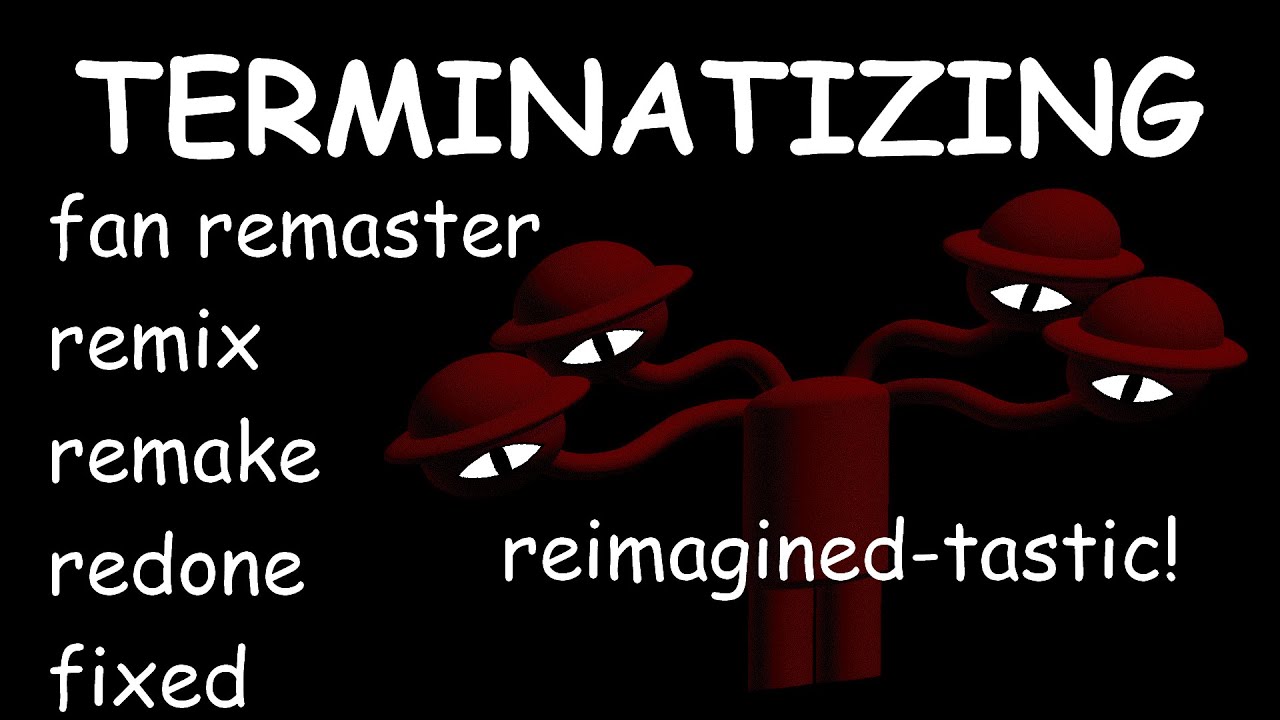 TERMINATIZING Remake (VS. Dave and Bambi / VS. Atizical) - YouTube
