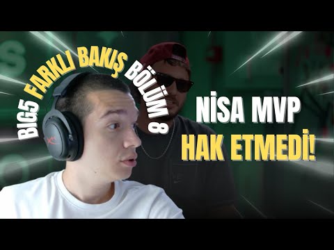 CİDDEN MVP NİSA DEĞİL! | FARKLI BAKIŞ | BIG5 Hazırlık Sezonu 8. Bölüm