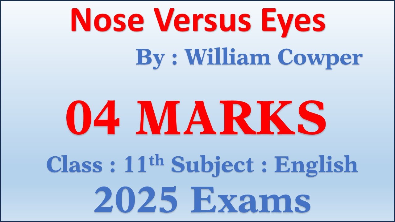 Poetic Appreciation of Nose Versus Eyes by William Cowper Class 11th ...