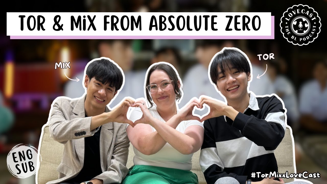 [ENG SUB] TorMix from Absolute Zero Series | องศาสูญ || Thai BL ...