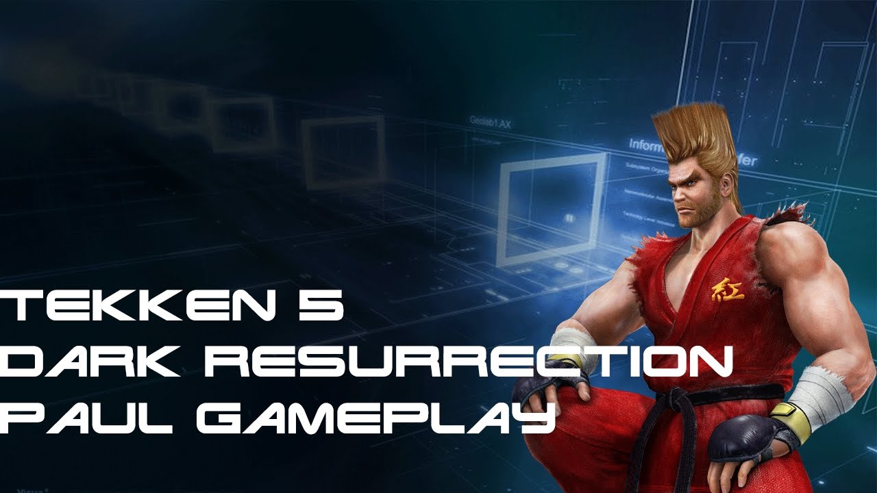 Tekken 5 Dark Resurrection Paul - Tekken Dojo - YouTube