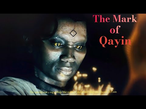 The Mark of Qayin (Cain)