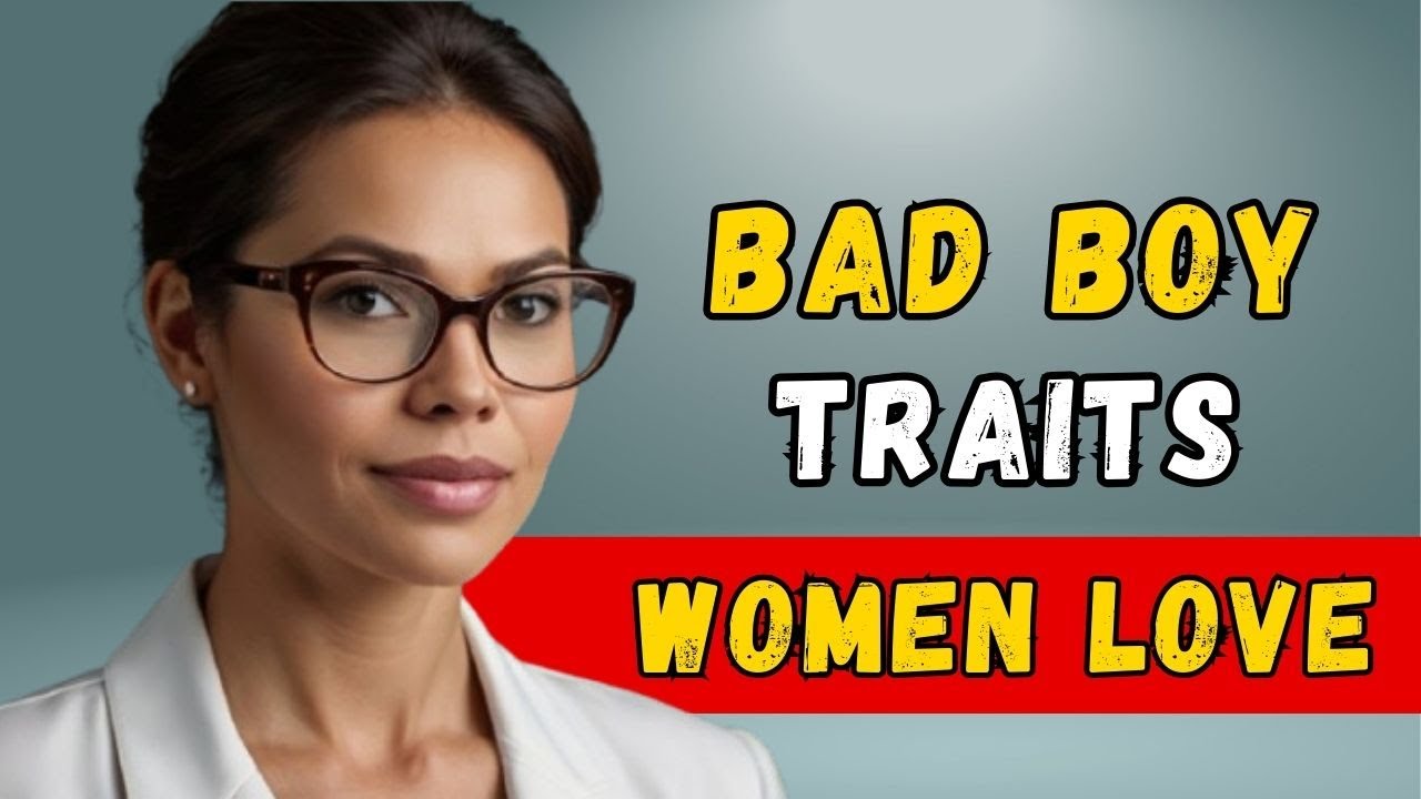 HOW WOMAN CAN'T RESIST THESE 8 BAD BOY TRAITS | WOMEN WISDOM - YouTube