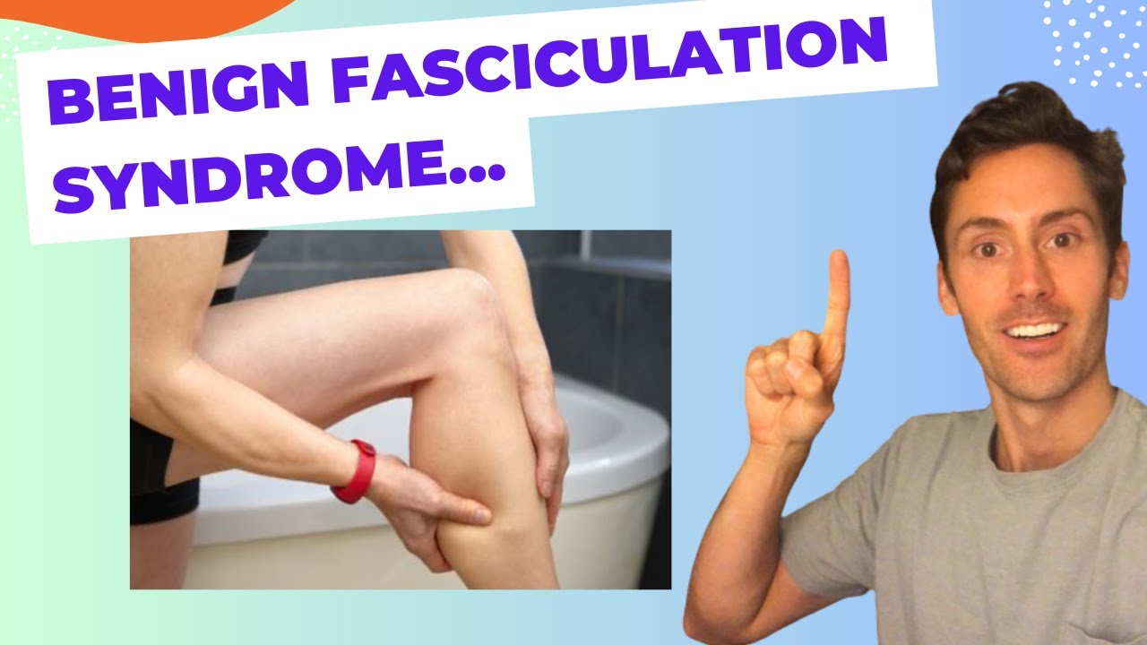 Benign Fasciculation Syndrome Muscle Twitching in Calves, Eyelid ...