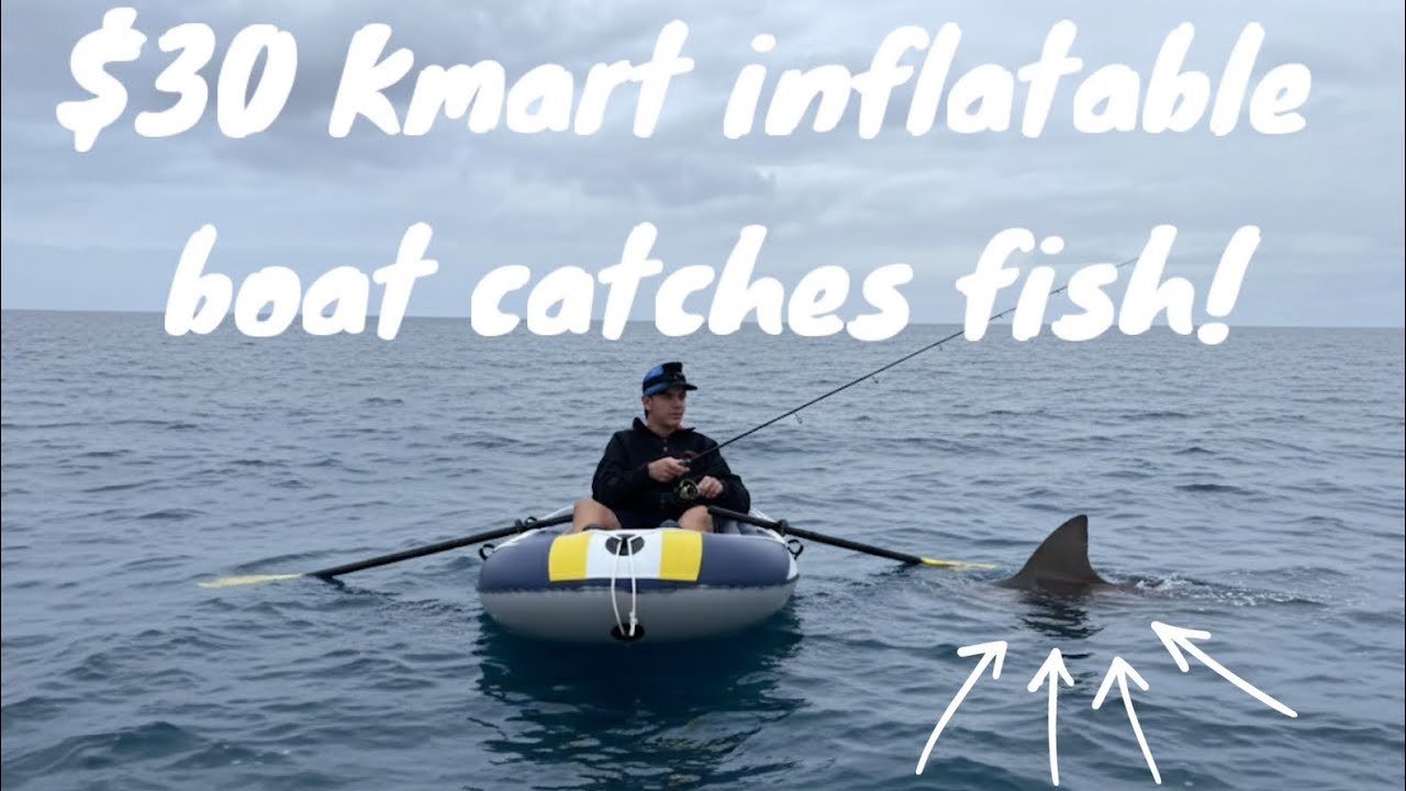 $30 Kmart inflatable boat catches fish! (Shark scare) | school holidays ...
