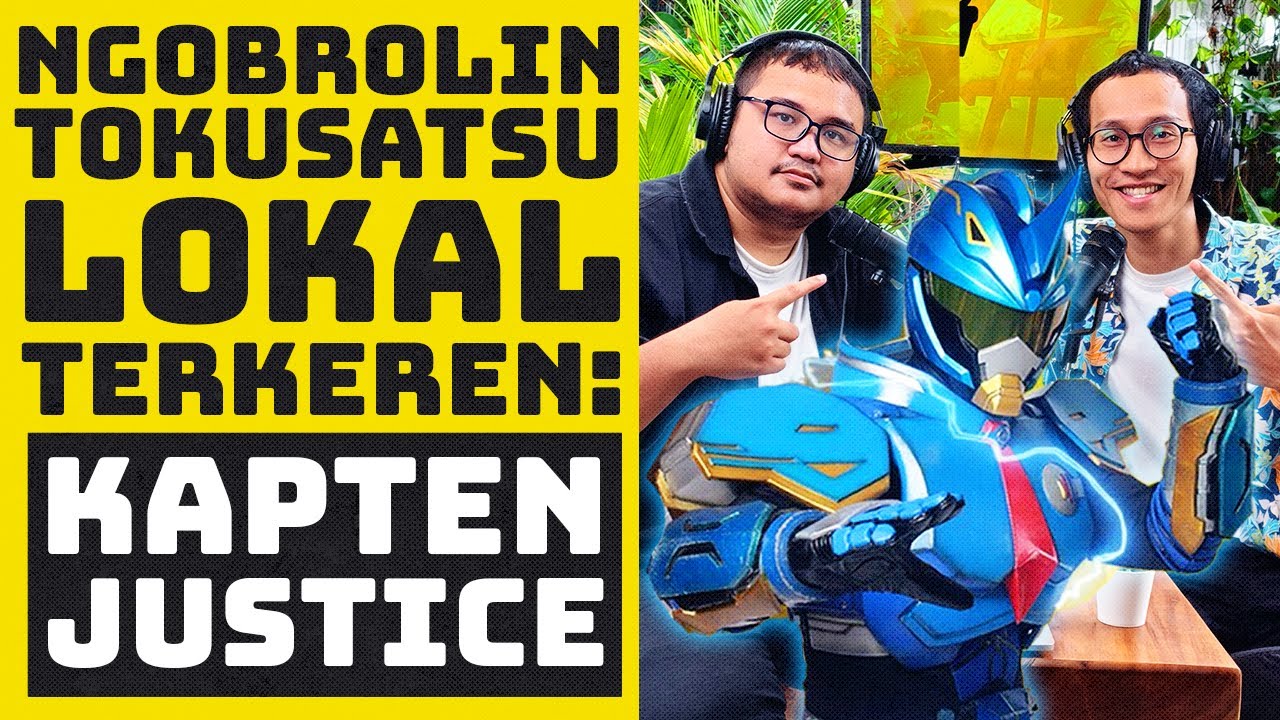 NGOBROL TOKUSATSU SAMA CREATOR KAPTEN JUSTICE! - Podcast Ngobs di Kebon ...