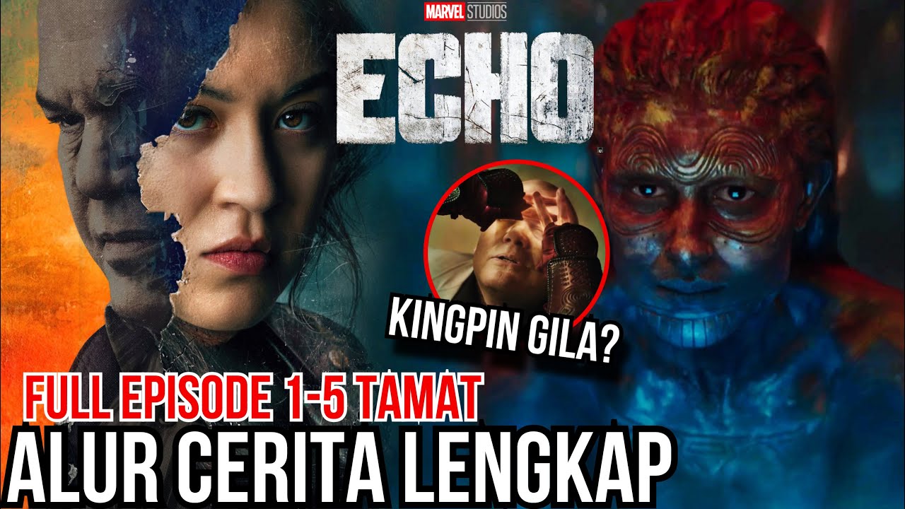 ALUR CERITA LENGKAP SERIES ECHO MARVEL MCU MAYA LOPEZ Kekuatan Leluhur ...