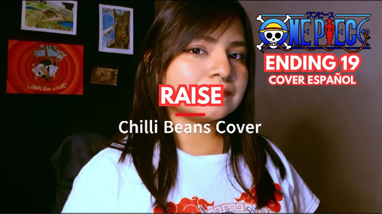 ONE PIECE — OP 19 | RAISE - Chilli Beans | COVER ESPAÑOL - YouTube