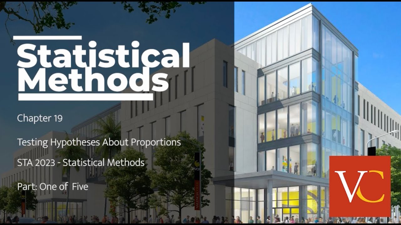 Chapter 19 Testing Hypotheses About Proportions STA 2023 Statistical ...