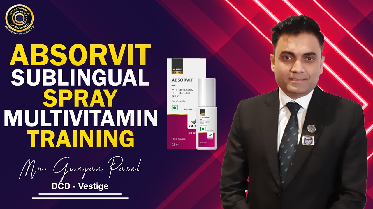 Absorvit Sublingual Spray "Multivitamin" Training | Mr. Gunjan Patel ...