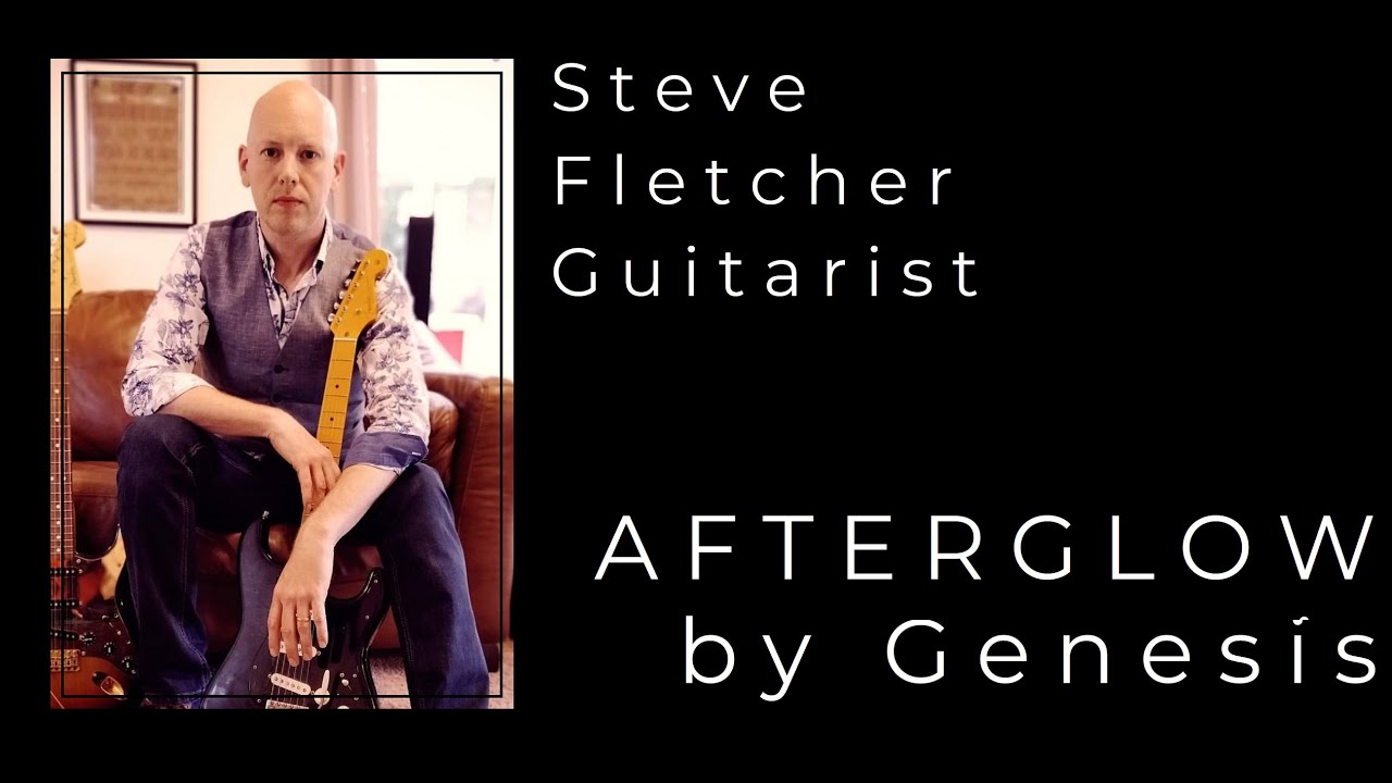AFTERGLOW by Genesis. Guitar Tuition by Steve Fletcher - YouTube