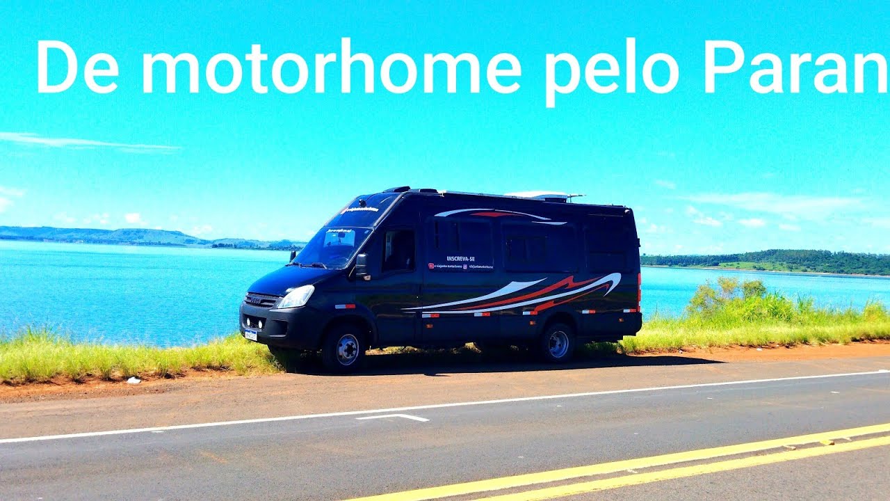viajando de motorhome pelo Paraná! - YouTube