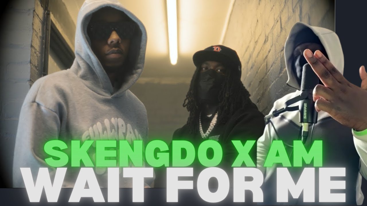 MAKING A COMEBACK!! | Skengdo x AM - Wait For Me (Prod. by D Proffit) [Music Video] (REACTION ...