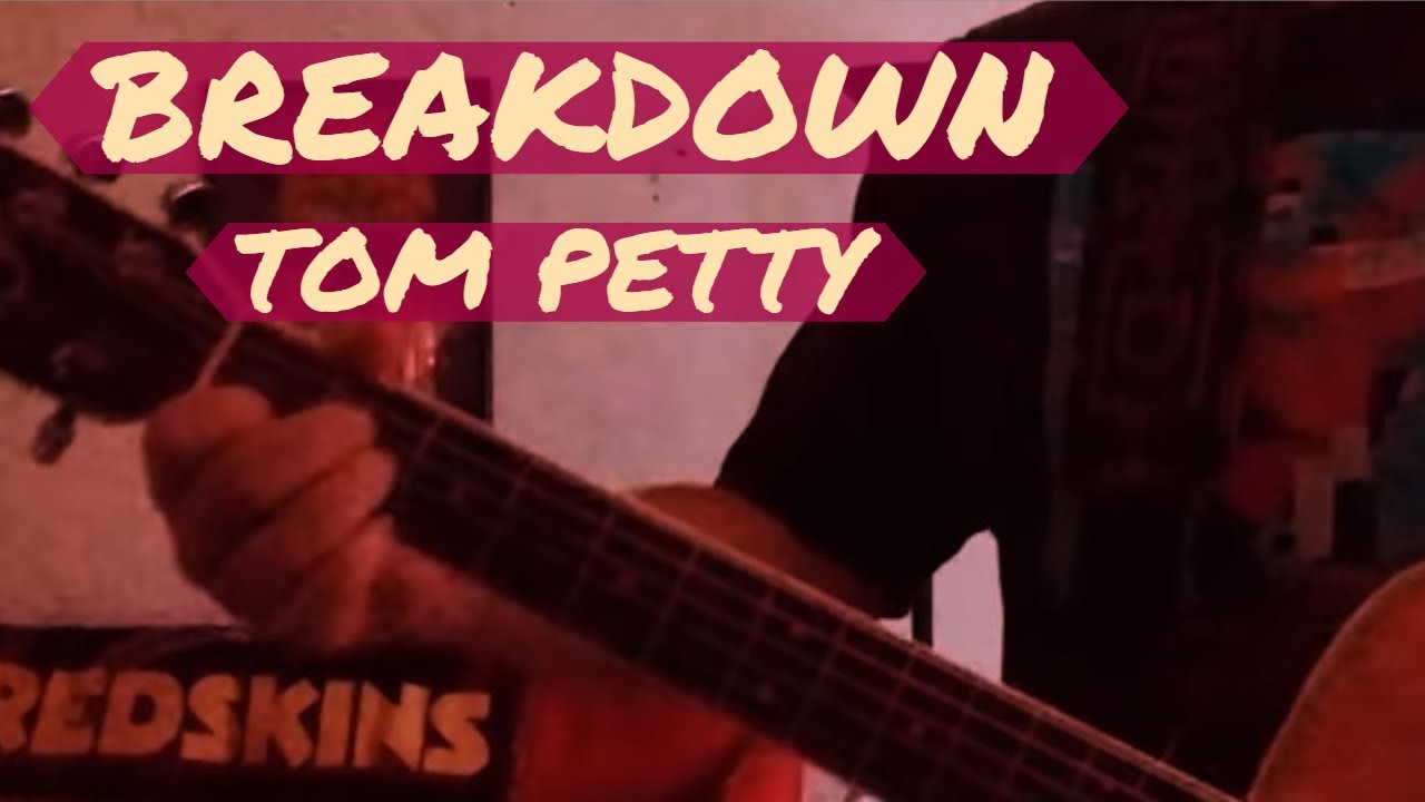 BREAKDOWN - TOM PETTY - cover - video - YouTube