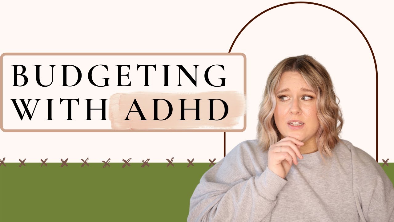 MANAGING MONEY WITH ADHD | how to create a budget, automate your ...
