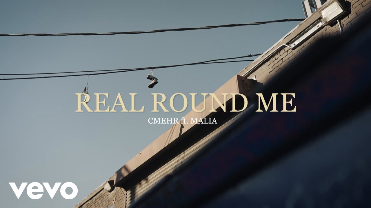 CMEHR - Real Round Me (Official Music Video) ft. Malia - YouTube