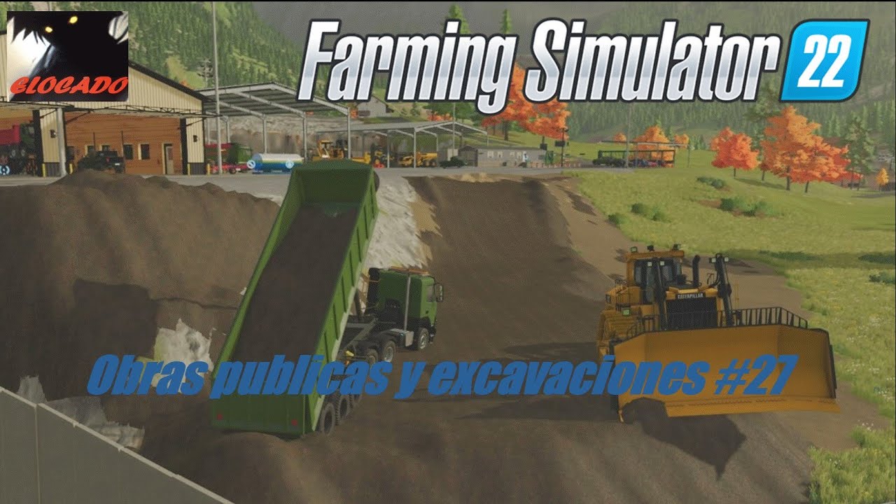 Farming Simulator 22- Obras publicas y excavaciones #27 - YouTube