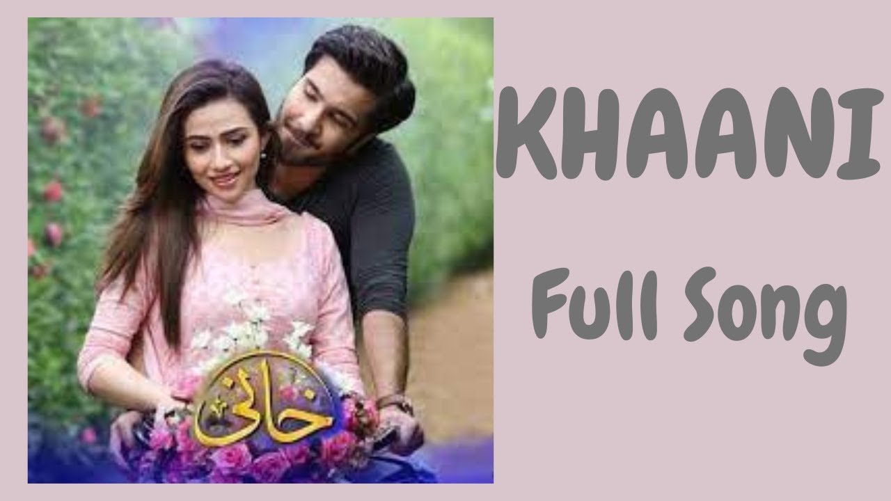 KHAANI OST | Full Song | PAKISTANI DRAMA | - YouTube