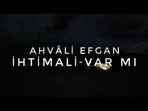 Ahvali Efgan - İhtimali Var Mı (2018)