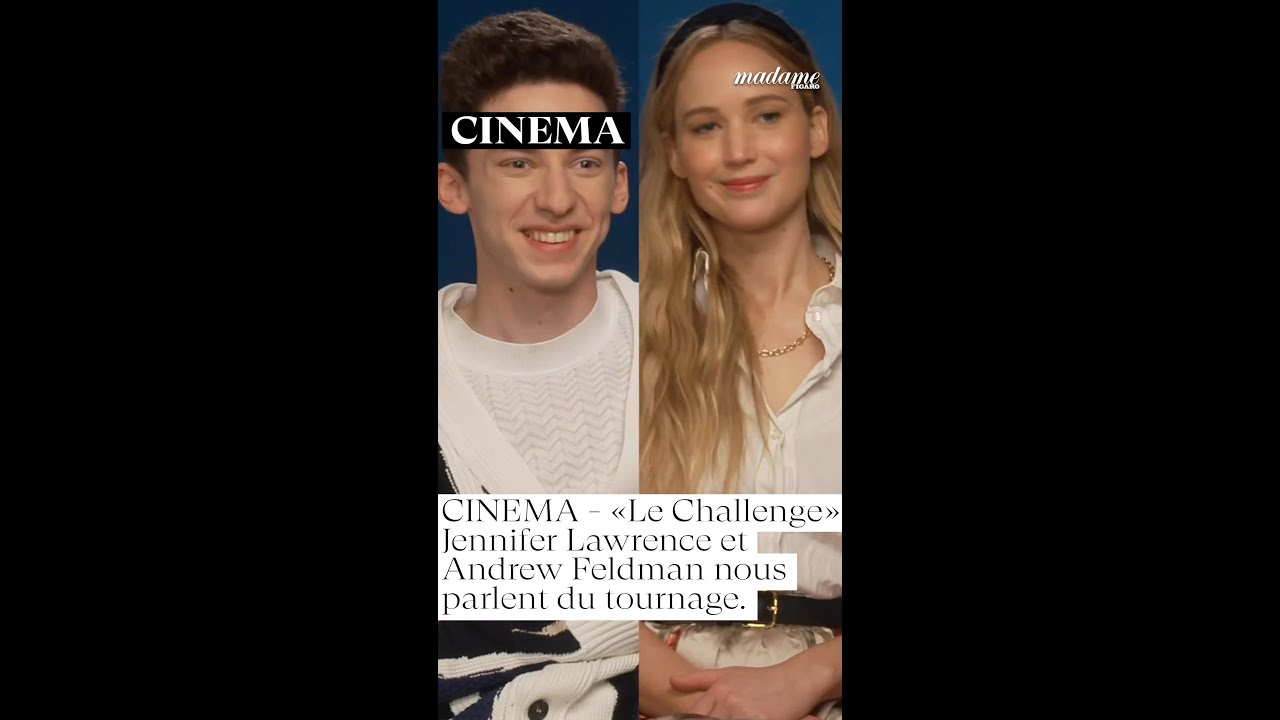 🎬 «Le Challenge» : Jennifer Lawrence et Andrew Feldman nous parlent du ...