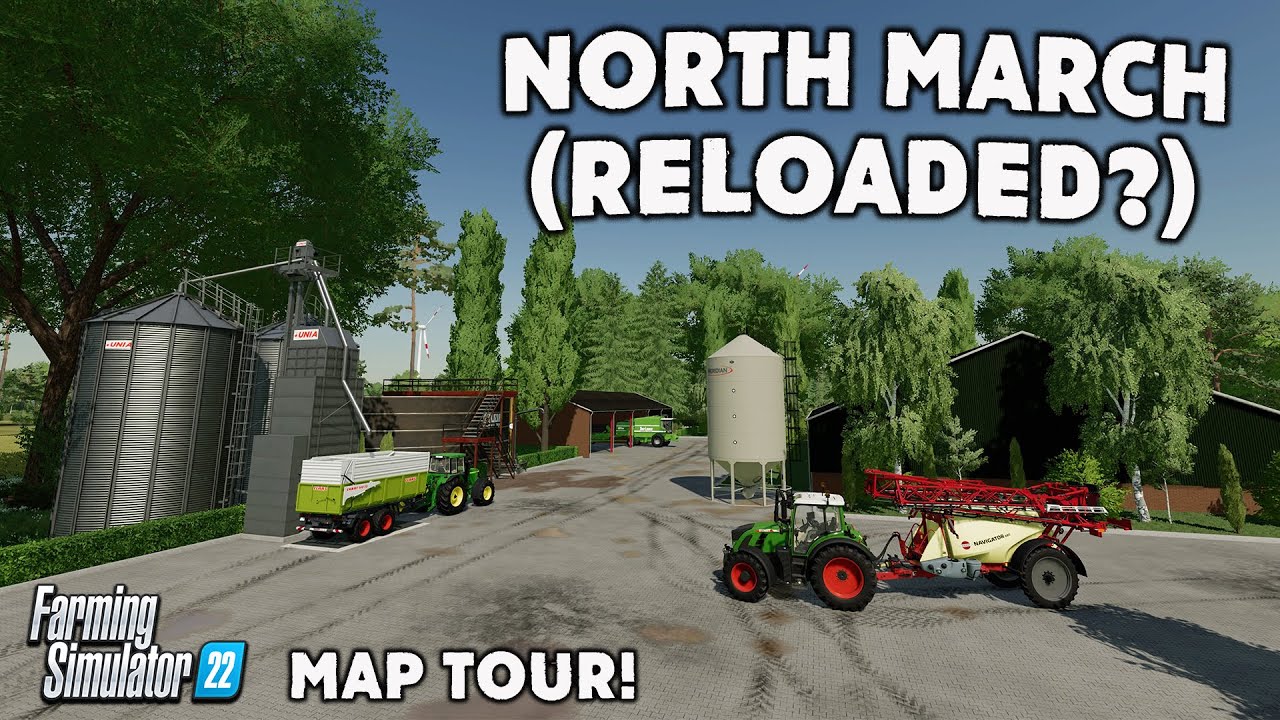 NEW MAP OR UPDATE? “NORTH MARCH RELOADED!” FS22 MAP TOUR! | NEW? MOD ...