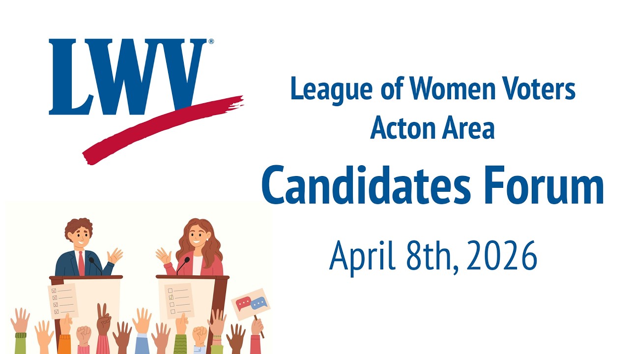 LWV Candidates Forum - April 8th, 2026 | ActonTV Home