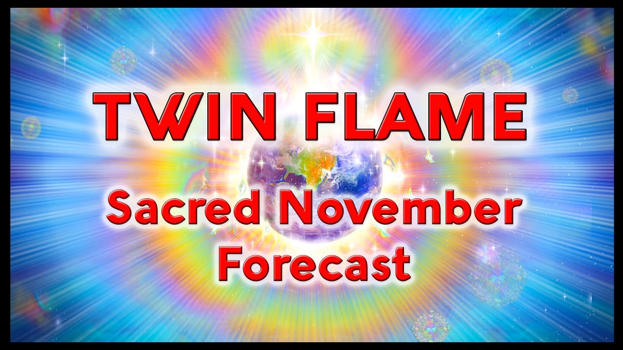 TWIN FLAME SACRED *NOVEMBER* FORECAST - YouTube