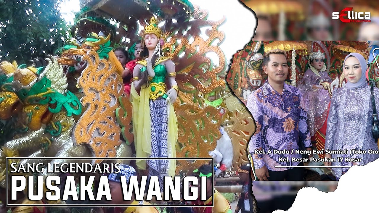 Sang Legendaris Pusaka Wangi - Juragan | Kosar 7 Juli 2024 (A Dudu ...