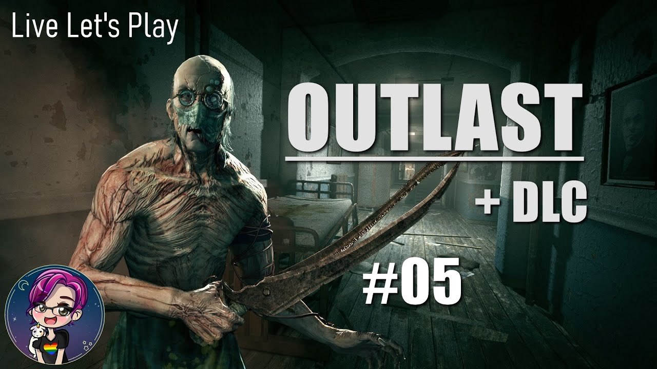 #05 | Wir müssen den Brand löschen! | OUTLAST | Live Let's Play ...