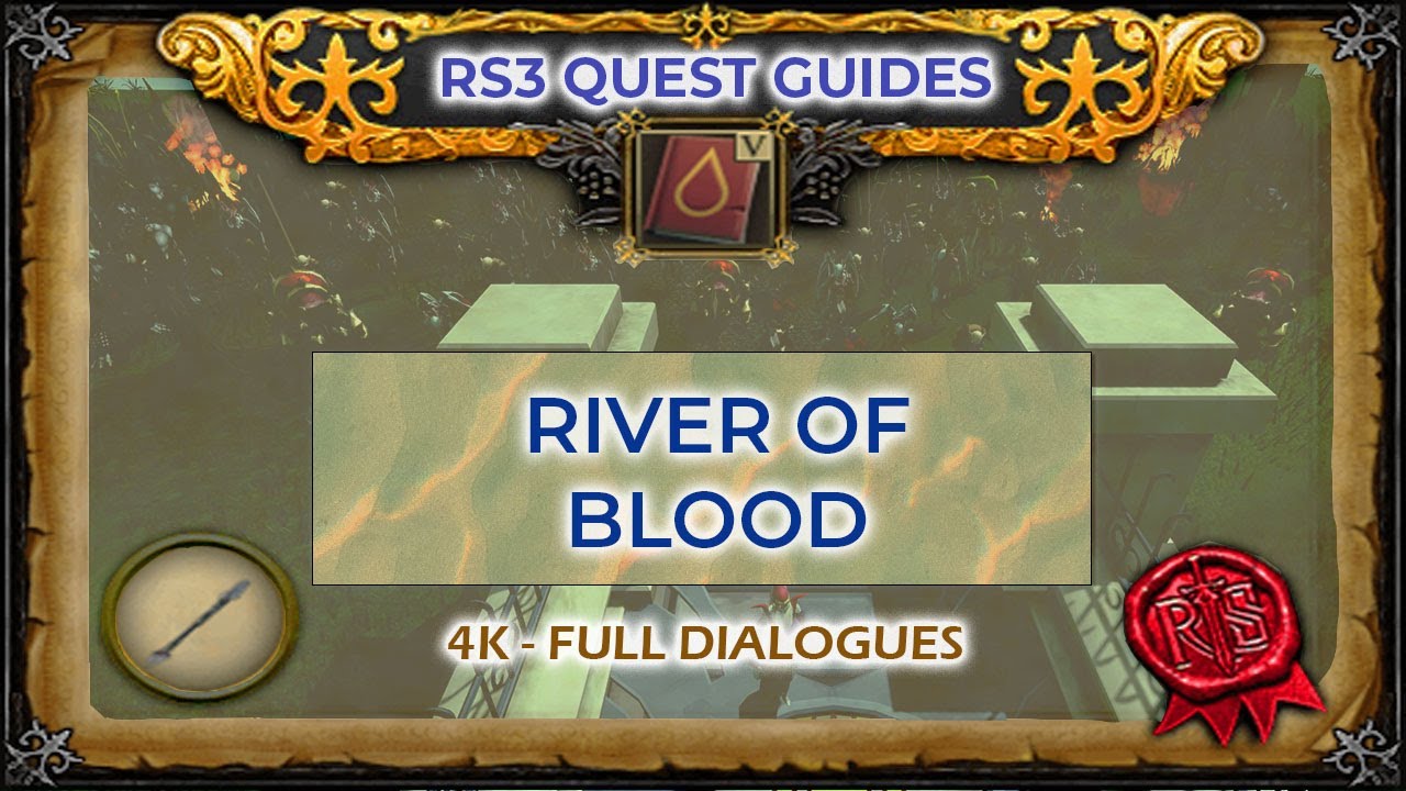 RS3: River of Blood Quest Guide | 4K | Full Dialogues/Cutscenes - YouTube