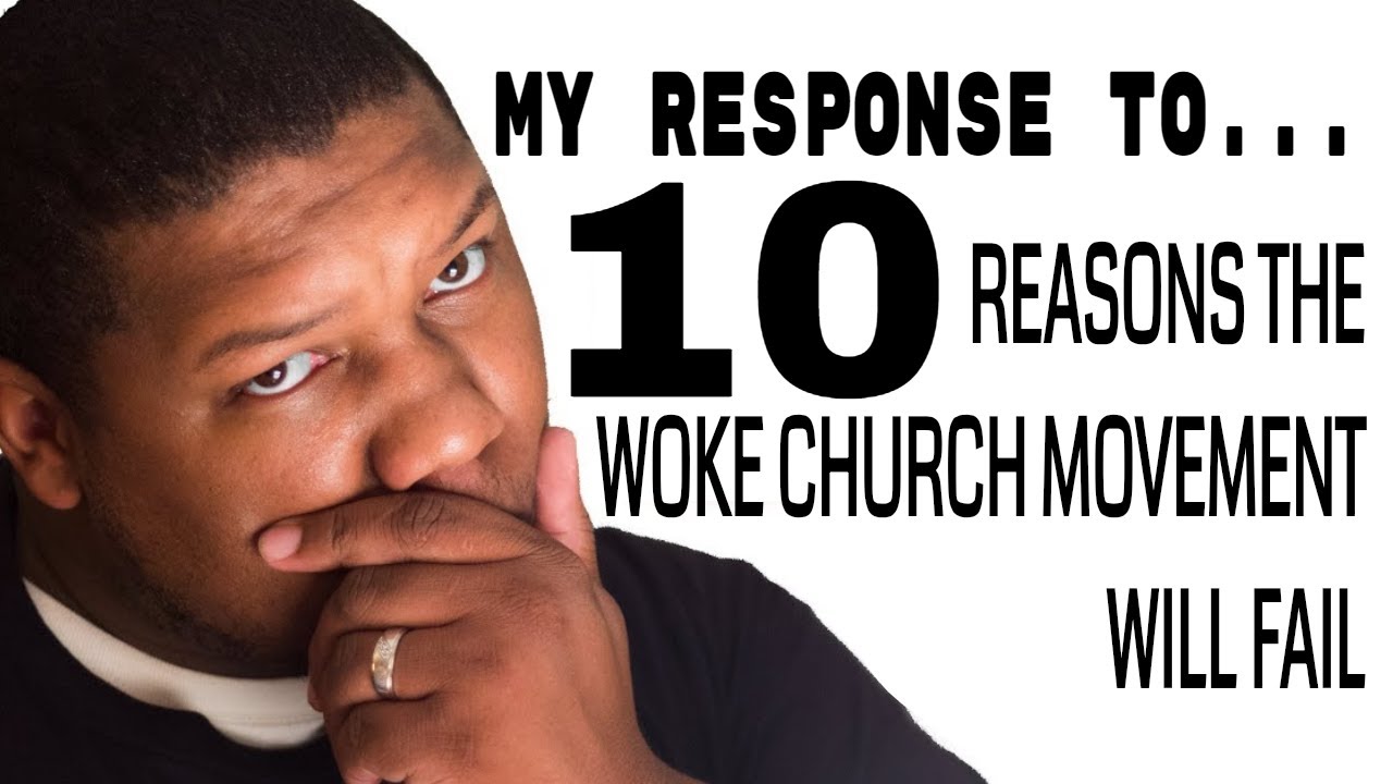 Reviewing 10 Reasons Why The Woke Church Movement Will Ultimately Fail reviewing-10-reasons-why-the-woke-church-movement-will-ultimately-fail