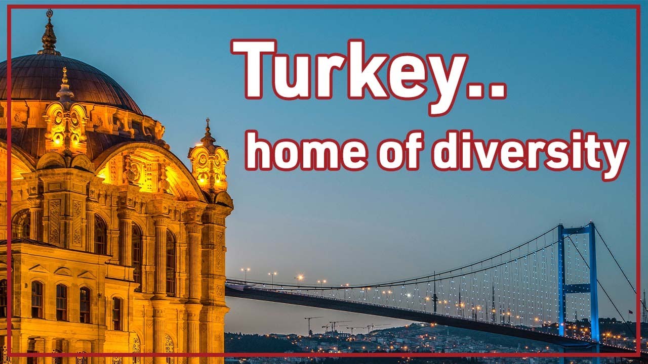 Turkey..home of diversity - YouTube