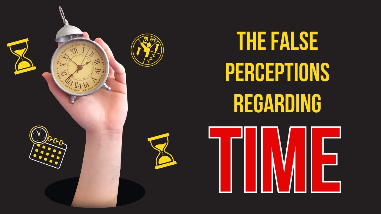 The False Perceptions Regarding Time | Philosophical Insights - YouTube