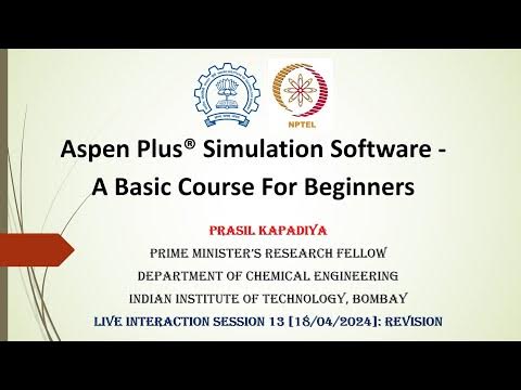 NPTEL - Aspen Plus® Simulation Software - A Basic Course For Beginners | Revision Session - YouTube
