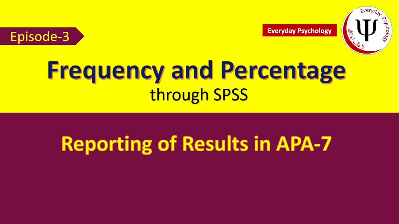 Frequency and Percentage through SPSS and APA 7 Formating - YouTube