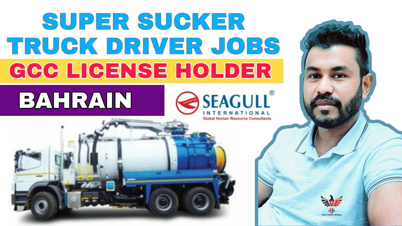 SUPER SUCKER TRUCK DRIVER JOBS IN BAHRAIN | SEAGULL INTERNATIONAL ...