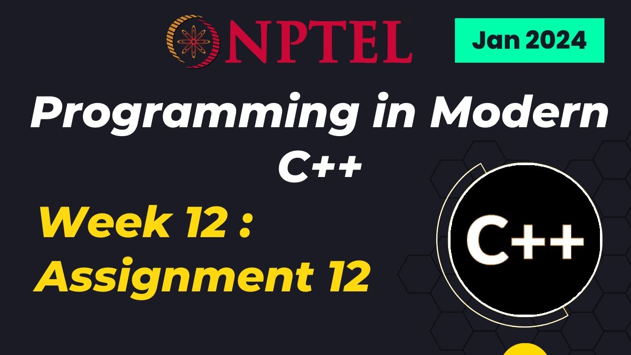 NPTEL Programming in Modern C++ WEEK 12 ASSIGNMENT 12 ANSWERS Solutions ...