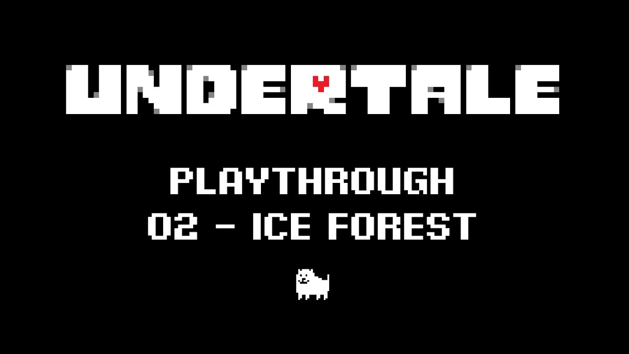 [Undertale] 02 - ICE FOREST - YouTube