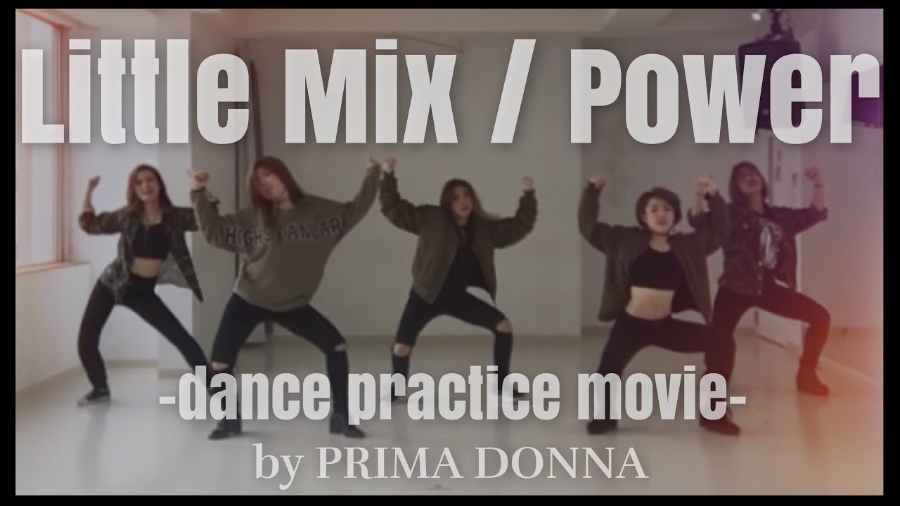 Power / Little Mix (dance practice movie) by PRIMA DONNA - YouTube