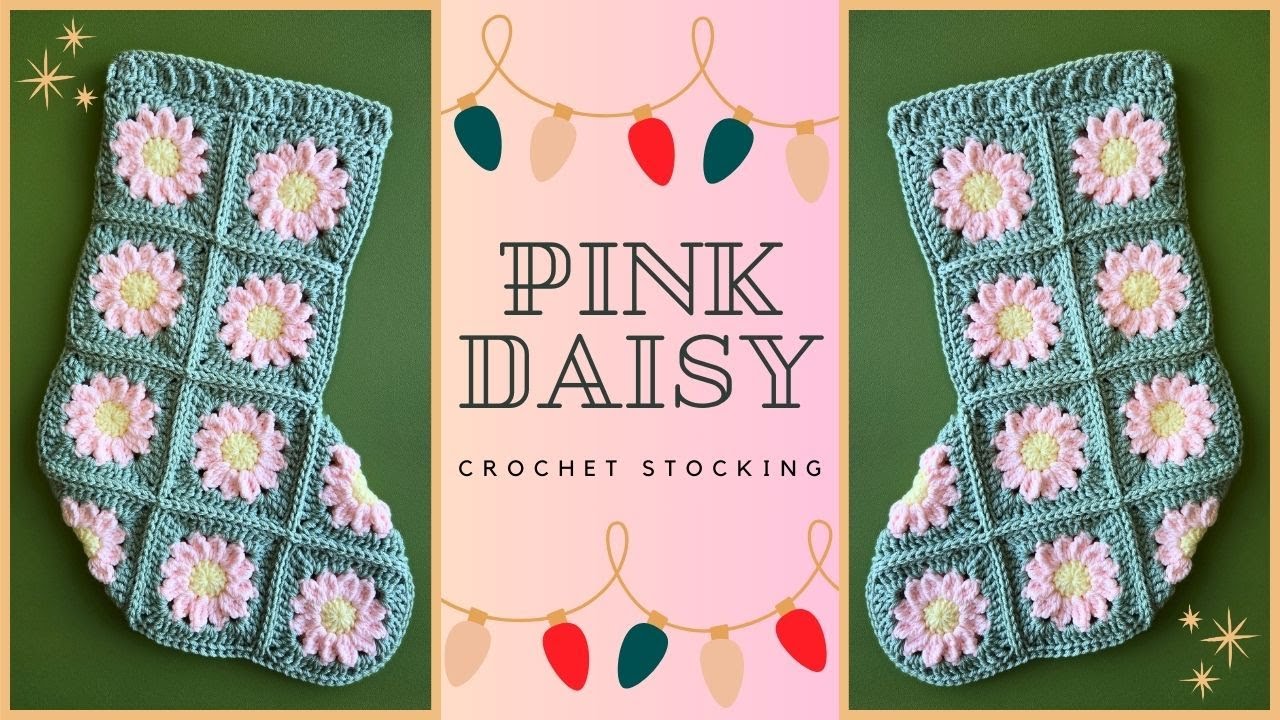 Pink Daisy Crochet Stocking - YouTube