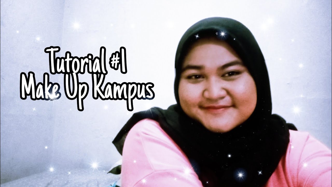 Make Up Tutorial #1 - Make Up Ke Kampus - YouTube