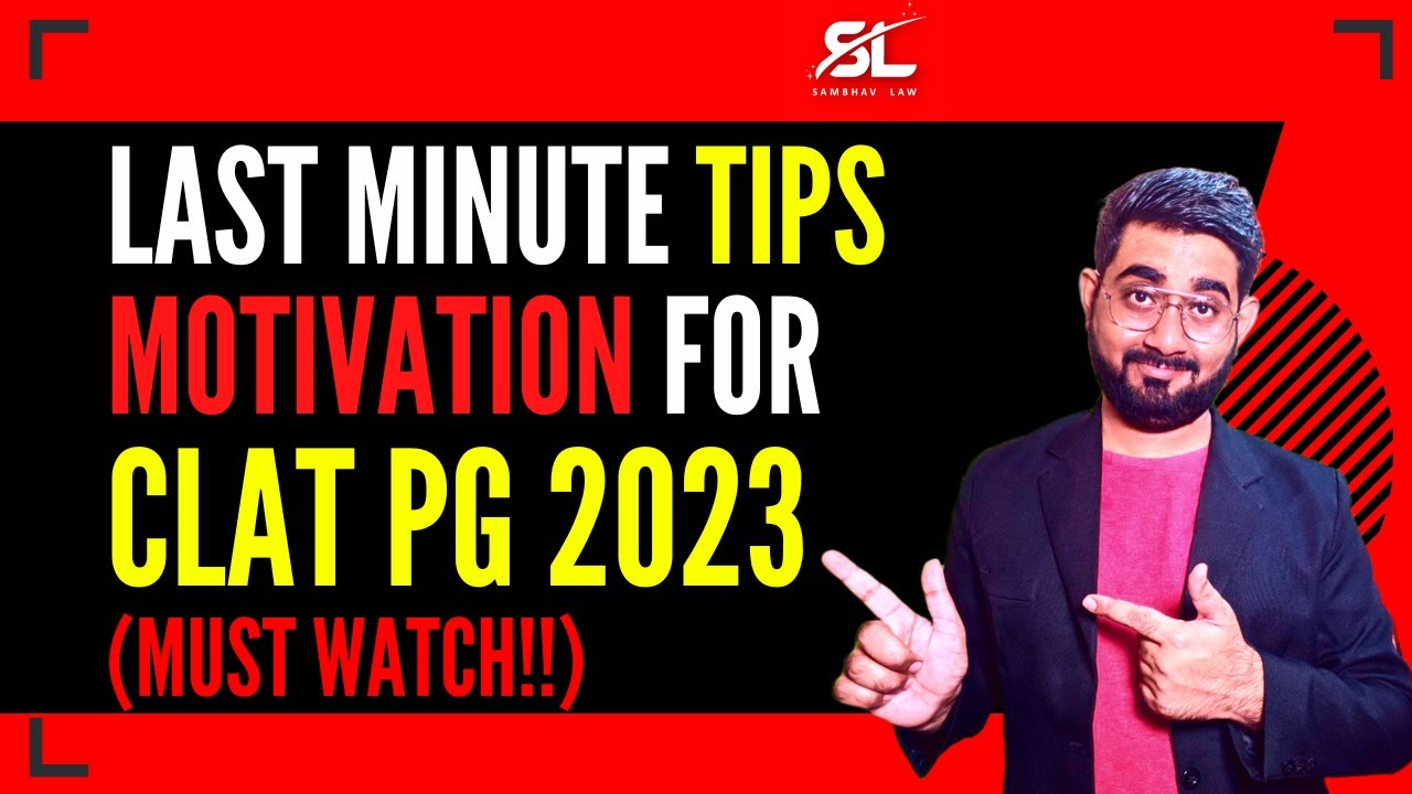 CLAT PG 2023 Last Minute Tips and Motivation | CLAT PG 2023 Preparation ...