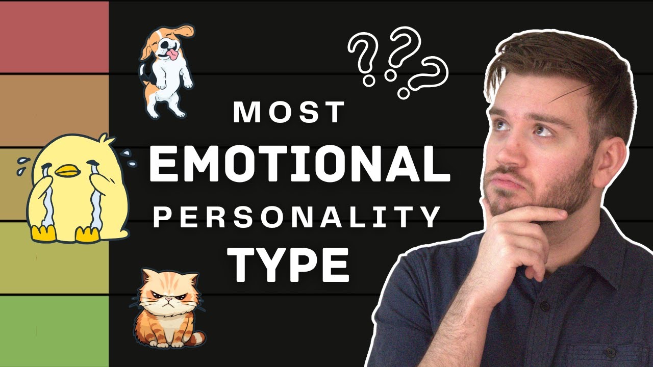 The MOST Emotional Personality Type…Can You Guess? | MBTI Ranked - YouTube