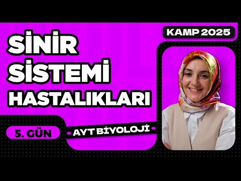 5) Sinir Sistemi Hastalıkları | 11. Sınıf Biyoloji | 2025 AYT Biyoloji Kampı 5. Video